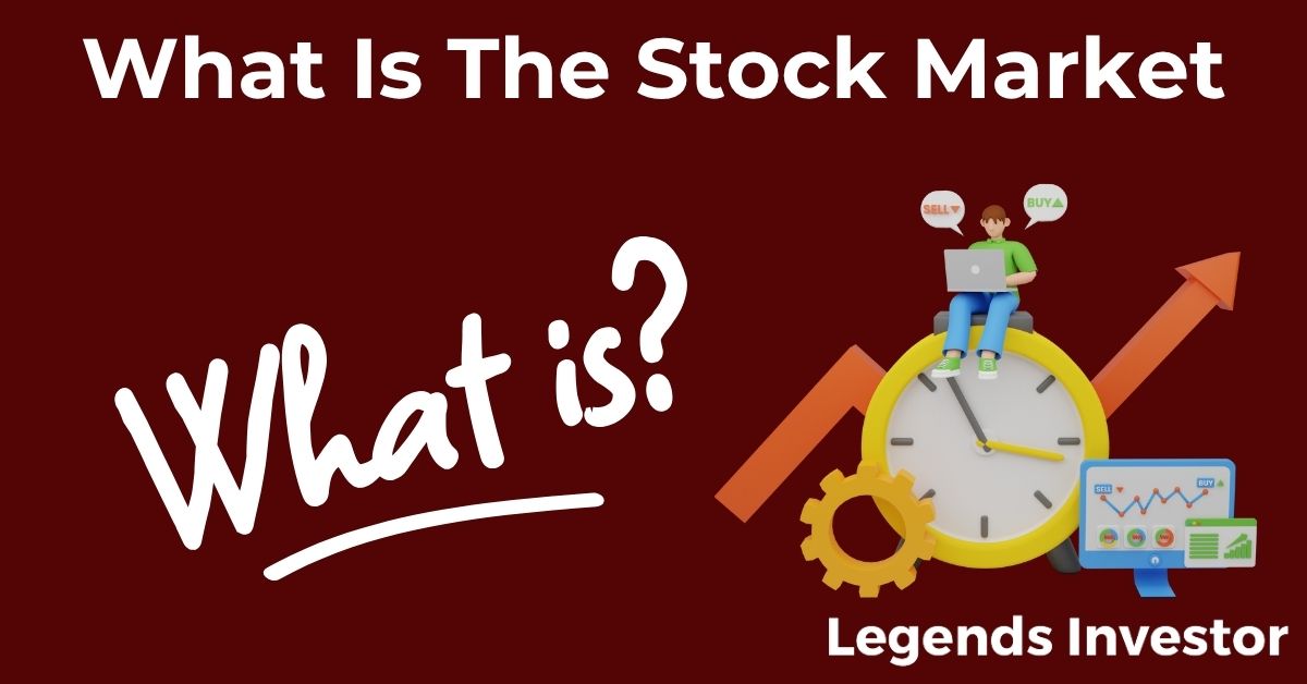What is the Stock Market: Basics, Definition, & How it Works