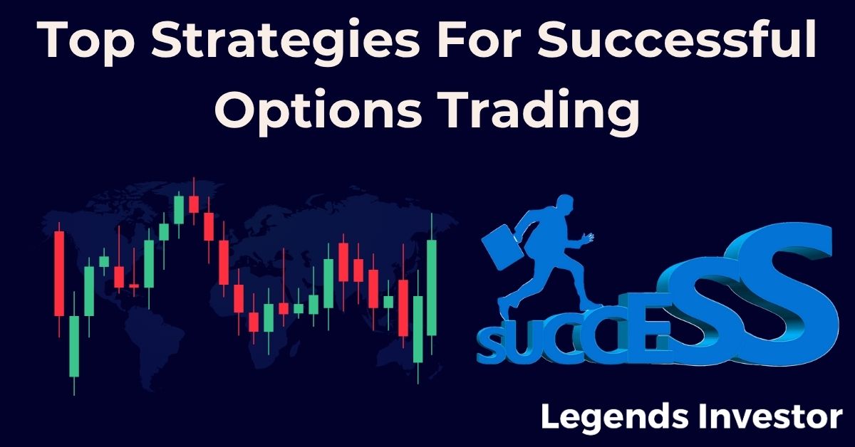 Top Strategies For Successful Options Trading