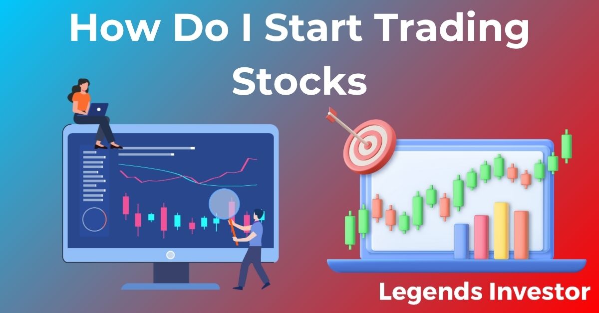 How Do I Start Trading Stocks