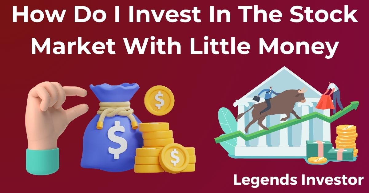 How Do I Invest In The Stock Market With Little Money